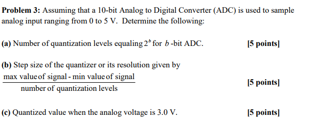 Solved Problem 3 Assuming That A 10 Bit Analog To Digital