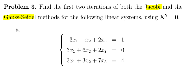 Solved Find the first two iterations of both the Jacobi and | Chegg.com