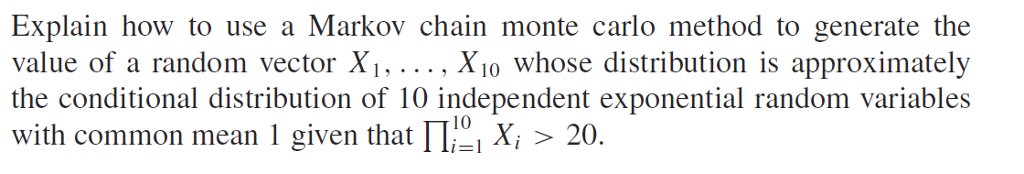 Solved Explain how to use a Markov chain monte carlo method | Chegg.com