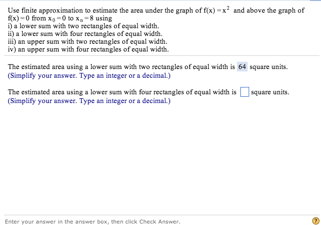 Solved Use Finite Approximation To Estimate The Area Under