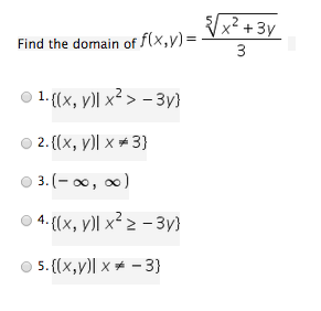 Solved Find the domain of f (x,y) = 5 root x^2 +3y/3 | Chegg.com