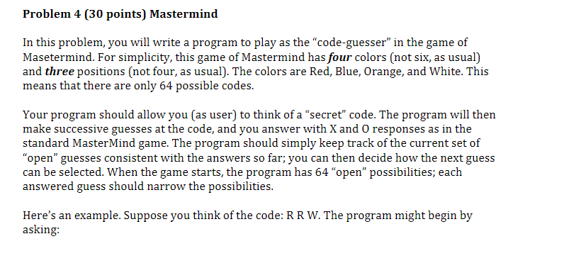 Solved Problem 4 (30 points) Mastermind In this problem, you | Chegg.com