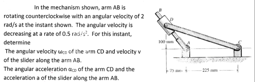 Solved In the mechanism shown, arm AB is rotating | Chegg.com