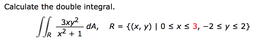 Solved Calculate the double integral. double integral_R | Chegg.com