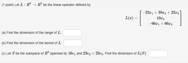 Solved (1 point) Let L : R3 → R3 be the linear operator | Chegg.com