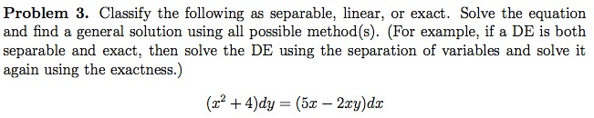 Solved Problem 3. Classify the following as separable, | Chegg.com