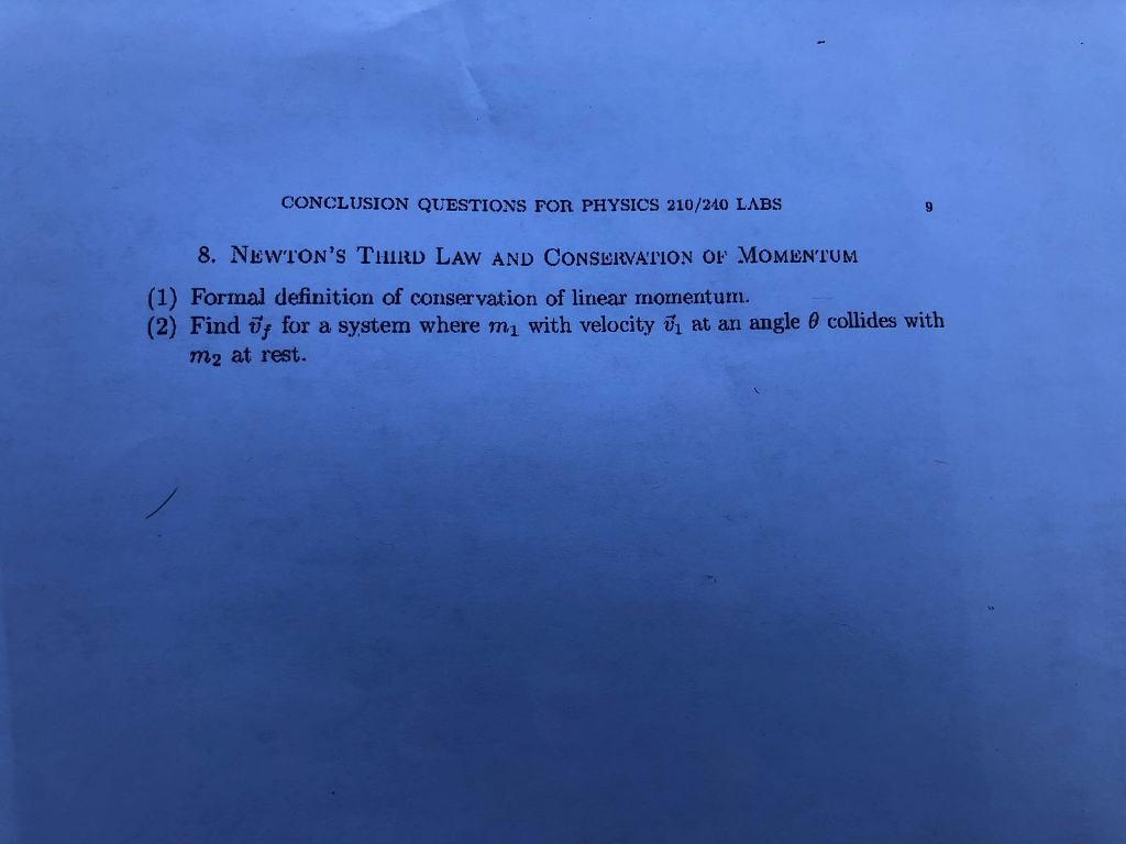 Solved CONCLUSION QUESTIONS FOR PHYSICS 210/240 LABS 9 8. | Chegg.com