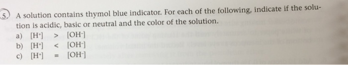 Solved A solution contains thymol blue indicator. For each | Chegg.com