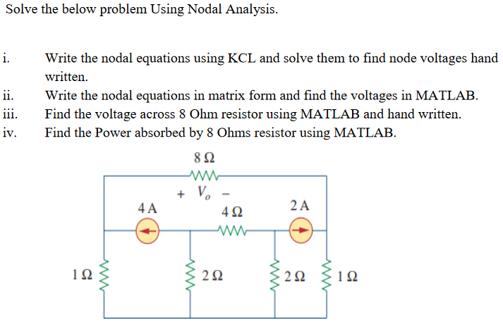 Solved Solve the below problem Using Nodal Analysis. i. | Chegg.com
