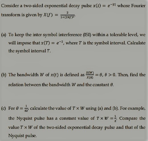 Solved Consider a two-sided exponential decay pulse x(t) = | Chegg.com