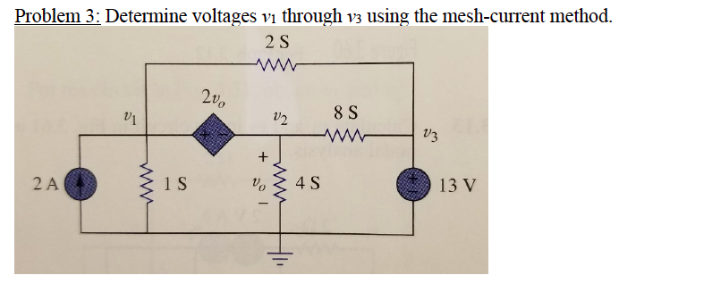 Solved Problem 3: Determine voltages vi through vs using the | Chegg.com