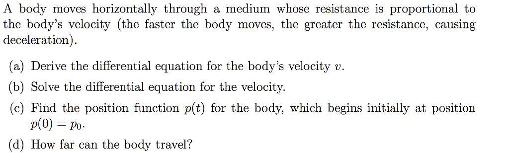 Solved A body moves horizontally through a medium whose | Chegg.com