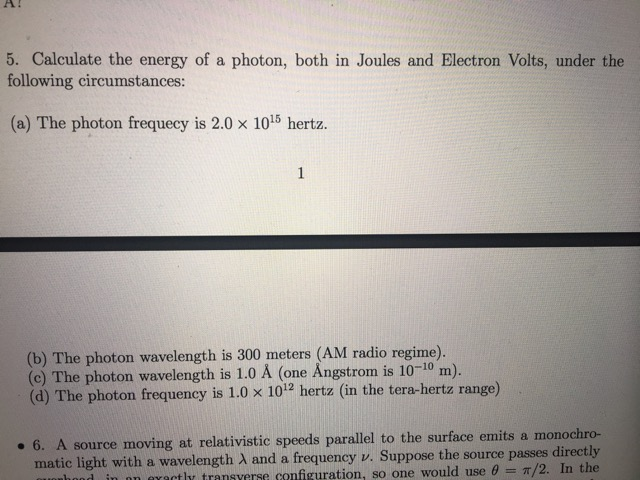 Solved Calculate the energy of a photon, both in Joules and | Chegg.com