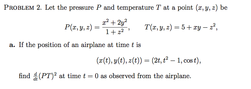 Solved PROBLEM 2. Let the pressure P and temperature T at a | Chegg.com