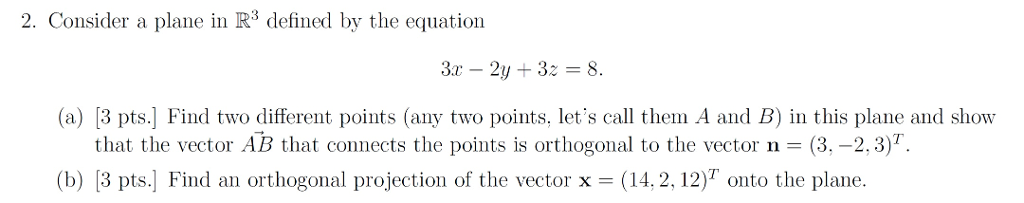 Solved 2. Consider a plane in R3 defined by the equation (a) | Chegg.com
