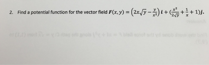 Solved Find a potential function for the vector field F(x, | Chegg.com
