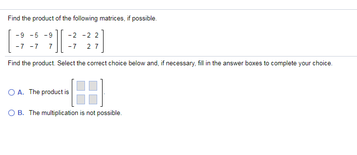 Solved Find the product of the following matrices, if | Chegg.com