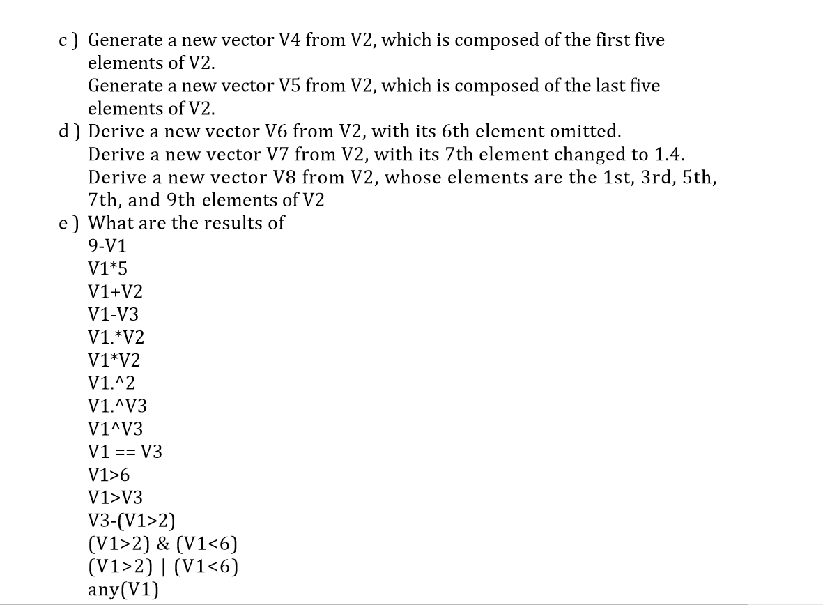 Solved 2) Operate with the vectors V 1 1 2 3 4 5 6 7 8 9 0 | Chegg.com
