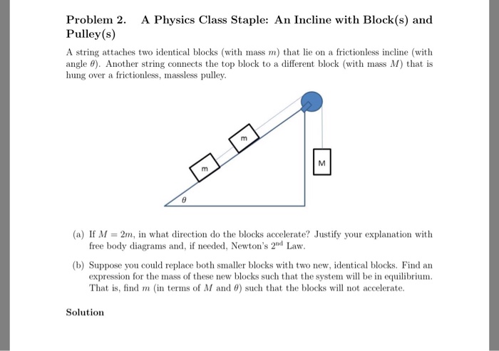 Solved A Physics Class Staple: An Incline with Block(s) and | Chegg.com