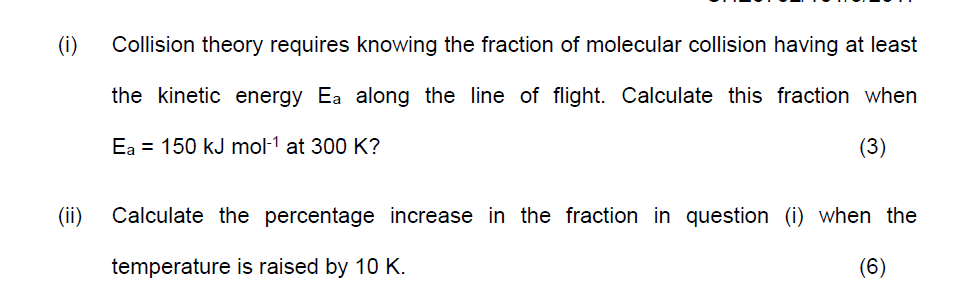 Solved Collision theory requires knowing the fraction of a | Chegg.com