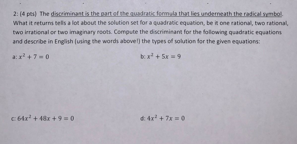 Solved 2: (4 pts) The discriminant is the part of the | Chegg.com