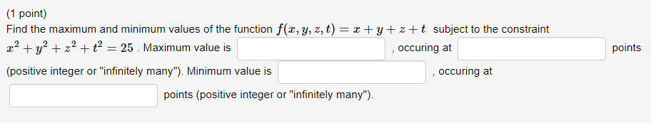 Solved (1 point) Find the maximum and minimum values of the | Chegg.com