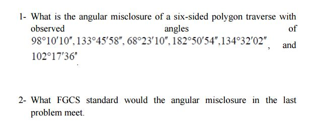 Solved What is the angular misclosure of a six-sided polygon | Chegg.com