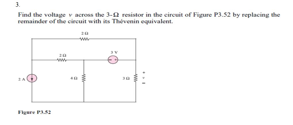 Solved Find the voltage v across the 3-Ohm resistor in the | Chegg.com