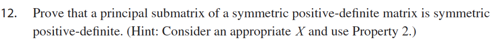 Solved Prove that a principal submatrix of a symmetric | Chegg.com