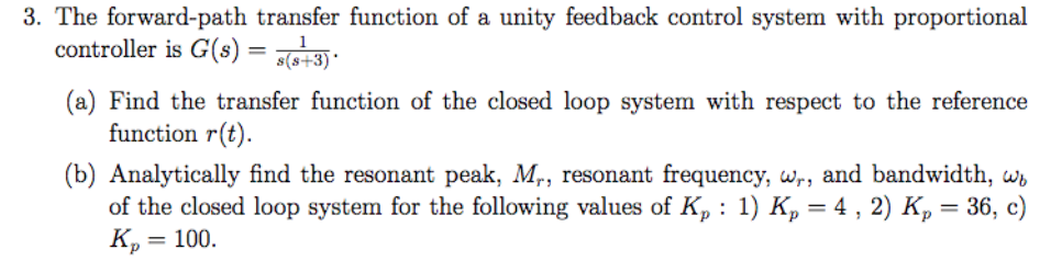 Solved 3 The Forward Path Transfer Function Of A Unity