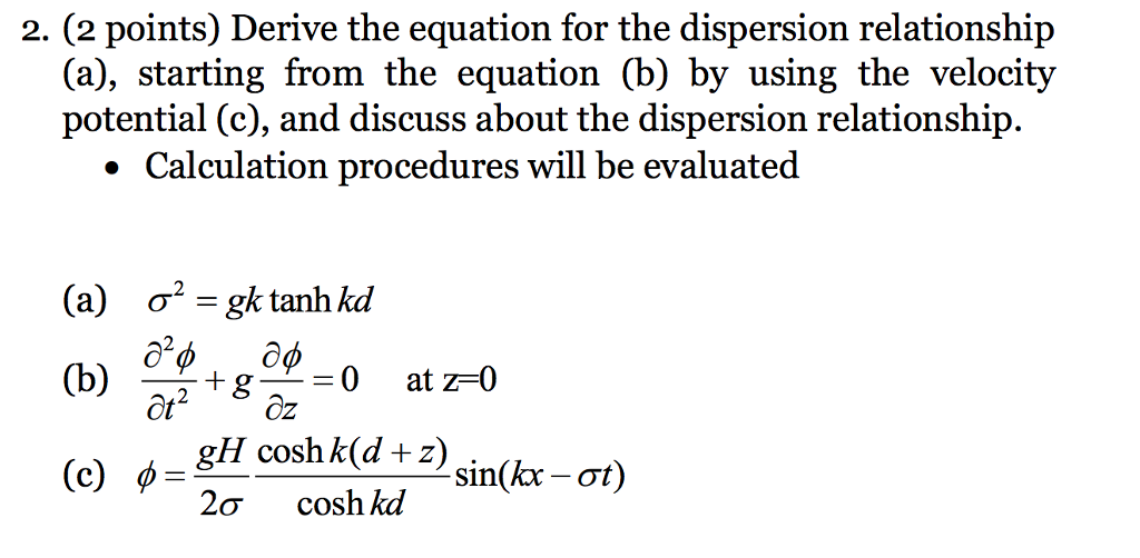 Solved Derive the equation for the dispersion relationship | Chegg.com