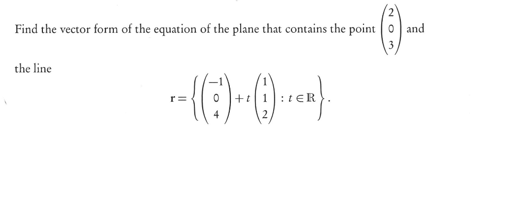 Solved Find the vector form of the equation of the plane | Chegg.com