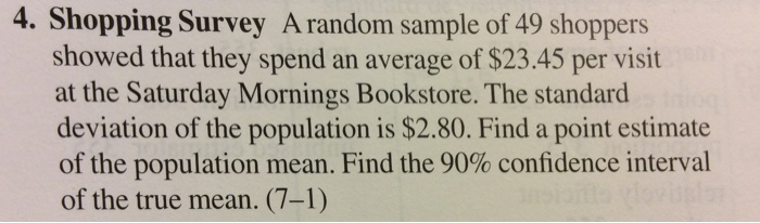Solved 4. Shopping Survey A random sample of 49 shoppers | Chegg.com
