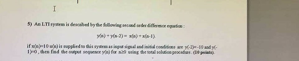 Solved 5) An LTI system is descibed bythe following second | Chegg.com