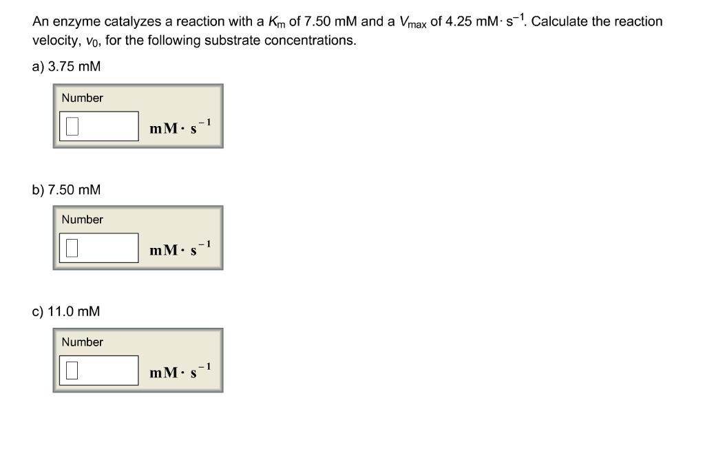 Solved An enzyme catalyzes a reaction with a Km of 7.50 mM | Chegg.com