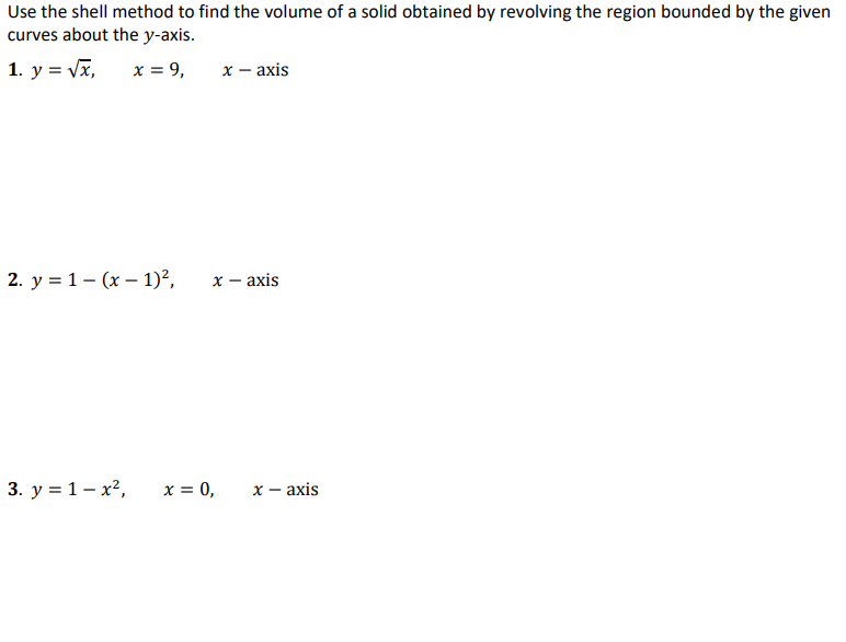 Solved Use the shell method to find the volume of a solid | Chegg.com
