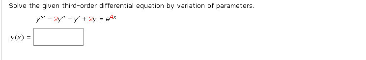 Solved Solve the given third-order differential equation by | Chegg.com