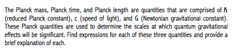 Solved The Planck mass, Planck time, and Planck length are | Chegg.com