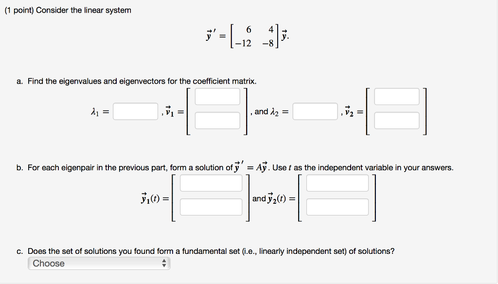 Solved Consider the linear system y vector = [6 -12 4 -8] | Chegg.com