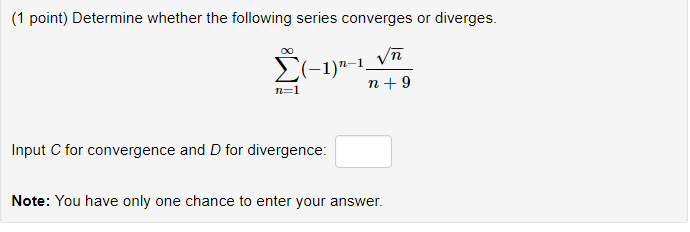 Solved (1 point) Determine whether the following series | Chegg.com
