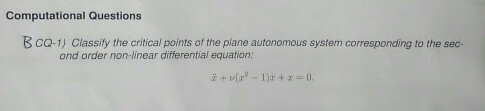 Solved Classify the critical points of the plane autonomous | Chegg.com
