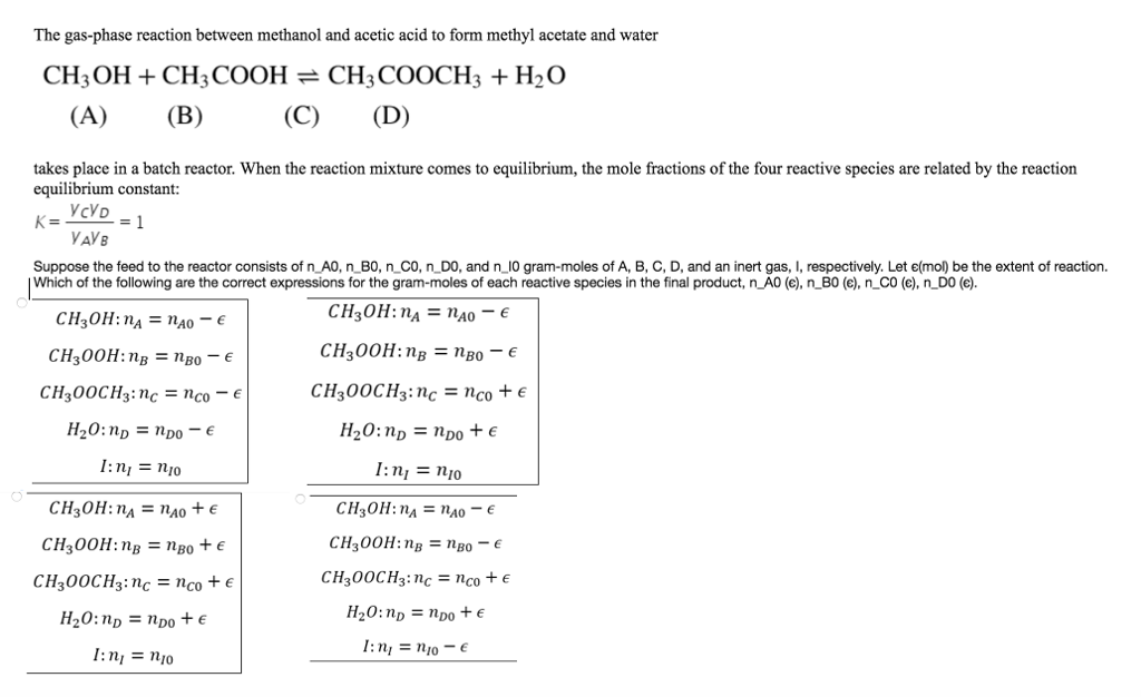 Solved The gas-phase reaction between methanol and acetic | Chegg.com