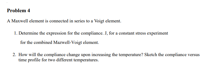 Solved Problem 4 A Maxwell element is connected in series to | Chegg.com