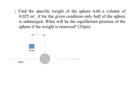 Solved Find the specific weight of the sphere with a volume | Chegg.com