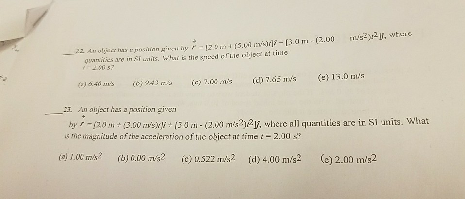 Solved 22. An object has a position given by 2.0 m + (5.00 | Chegg.com