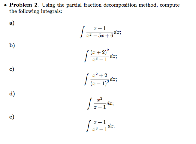 Solved . Problem 2. Using the partial fraction decomposition | Chegg.com