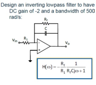 Solved Design an inverting lowpass filter to have DC gain of | Chegg.com