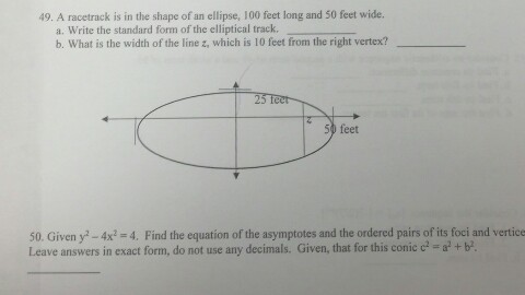 Solved 49. A racetrack is in the shape of an ellipse, 100 | Chegg.com
