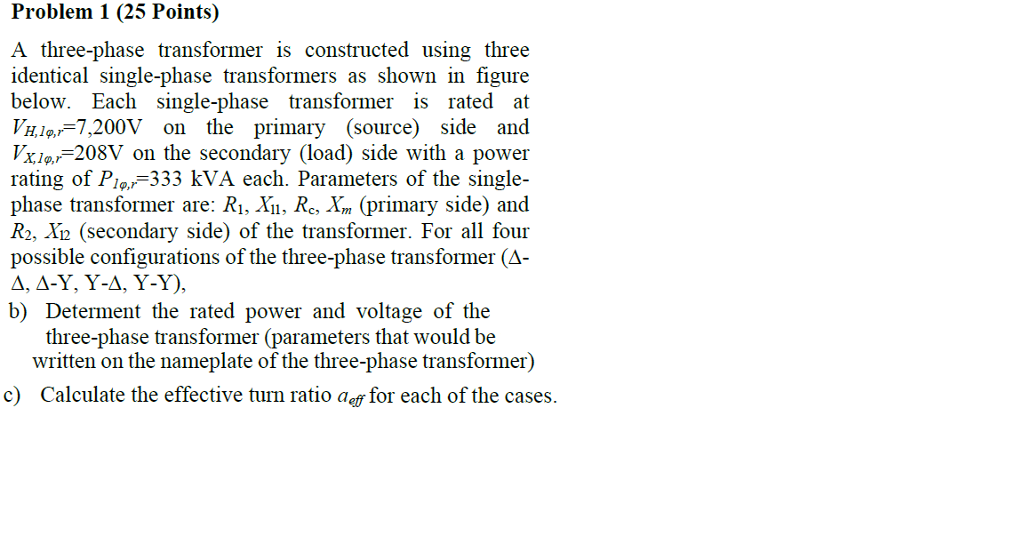 Solved Problem 1 (25 Points) A three-phase transformer is | Chegg.com