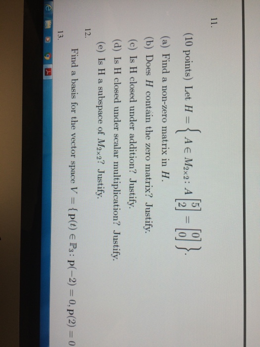 Solved 11 Let H A Find A Non Zero Matrix In H B Does H